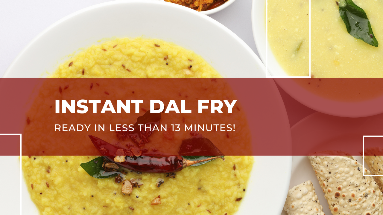 Instant Dal Fry Recipe – Netra's Instant Indian Cuisine
