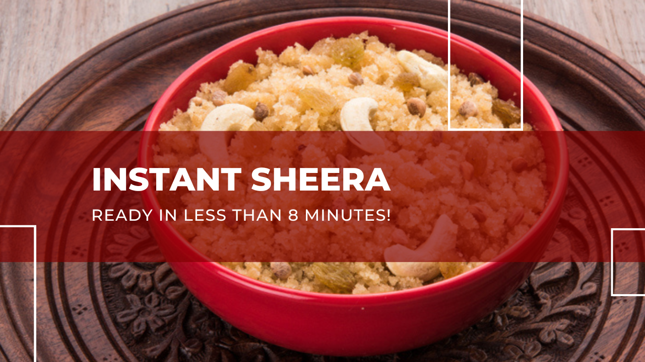 Instant Sheera Recipe – Netra's Instant Indian Cuisine